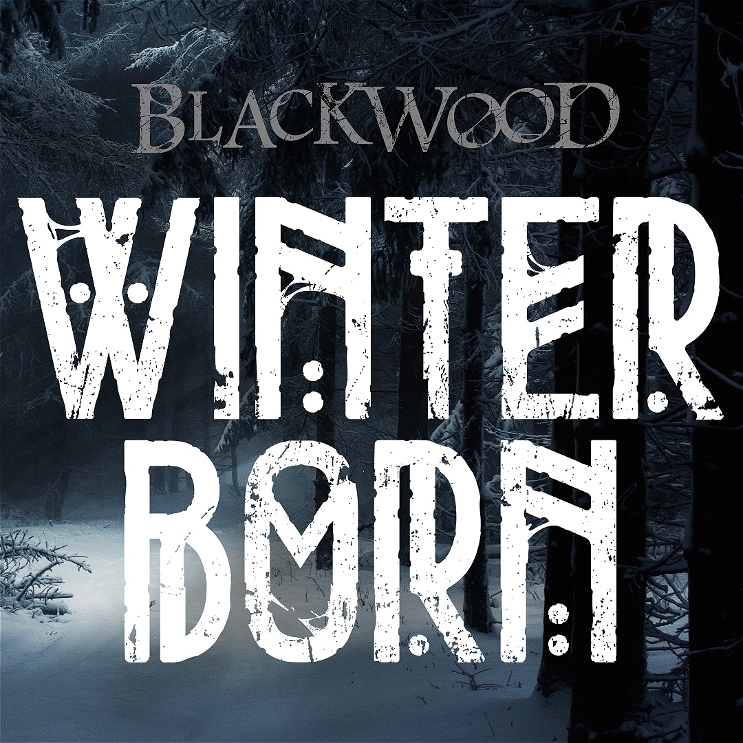 Gunnar Montana Presents BLACK WOOD: WINTERBORN through Halloween ...
